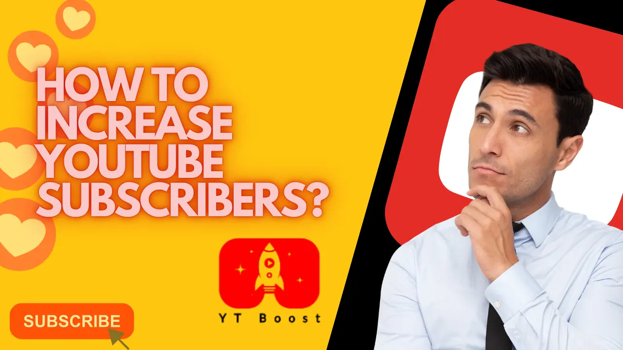 How To Increase YouTube Subscribers? - YouTube Boost - The World's ...