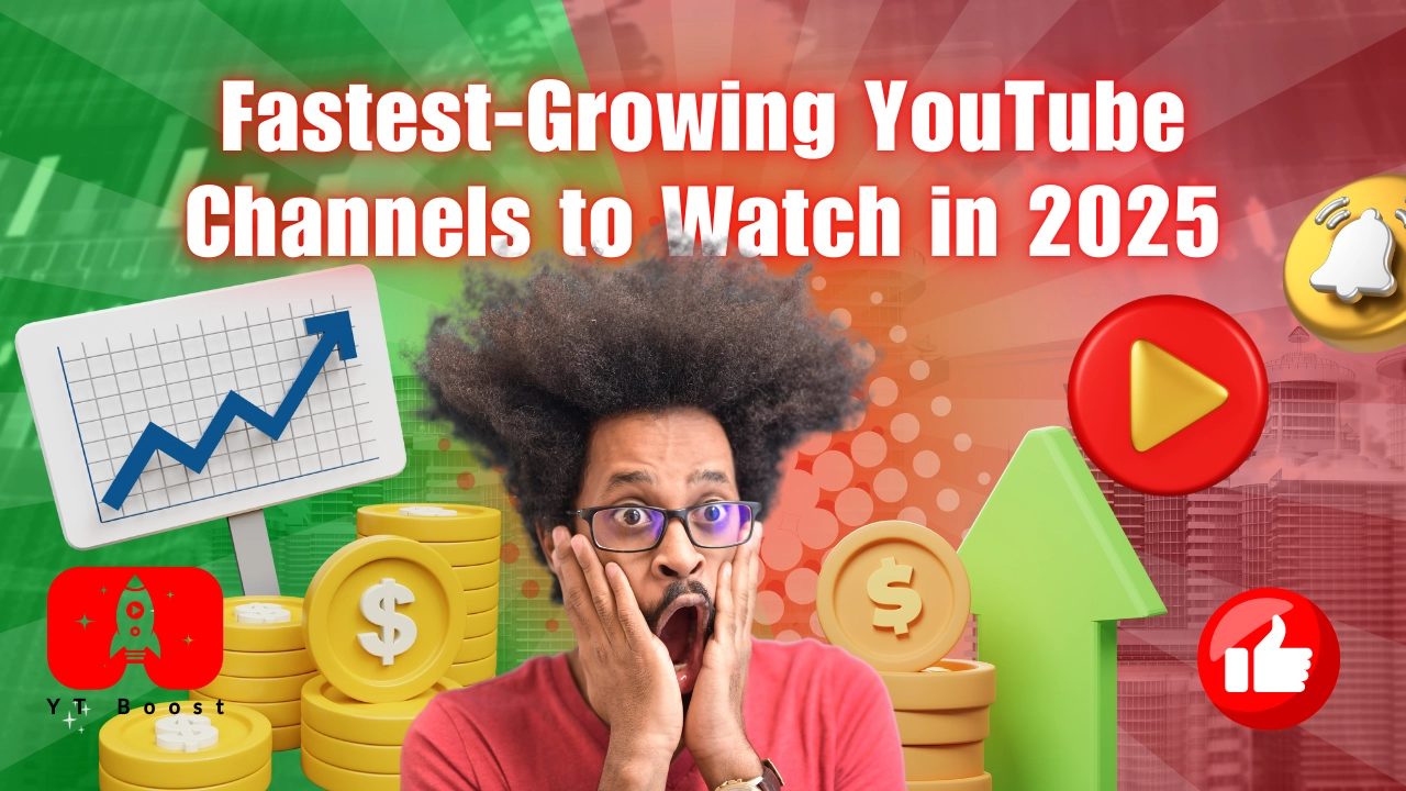 15 Fastest-Growing YouTube Channels To Watch In 2025